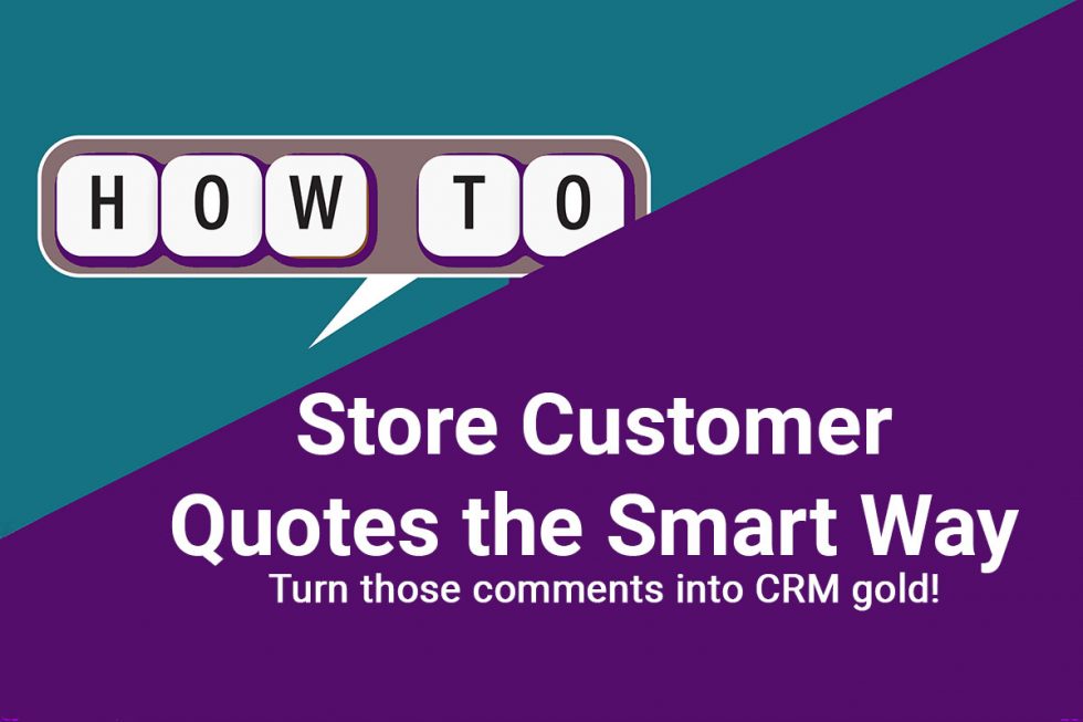 How to Store Customer Quotes the Smart Way | Build. Work. Deliver